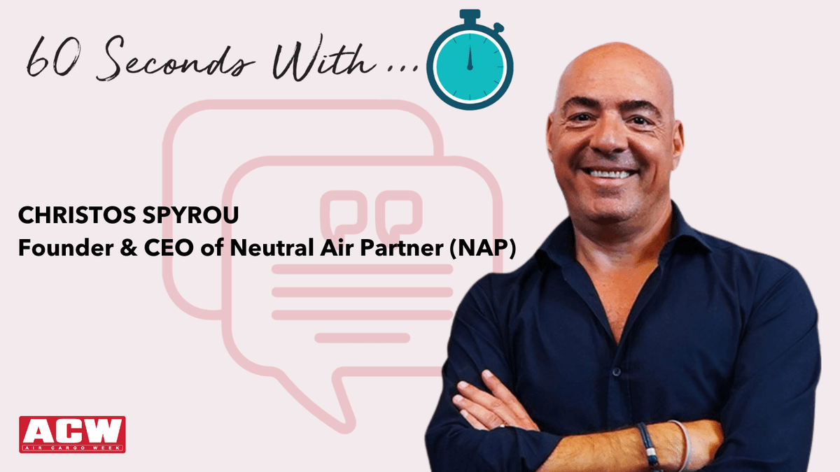 60 Seconds With ... Christos Spyrou - Air Cargo Week